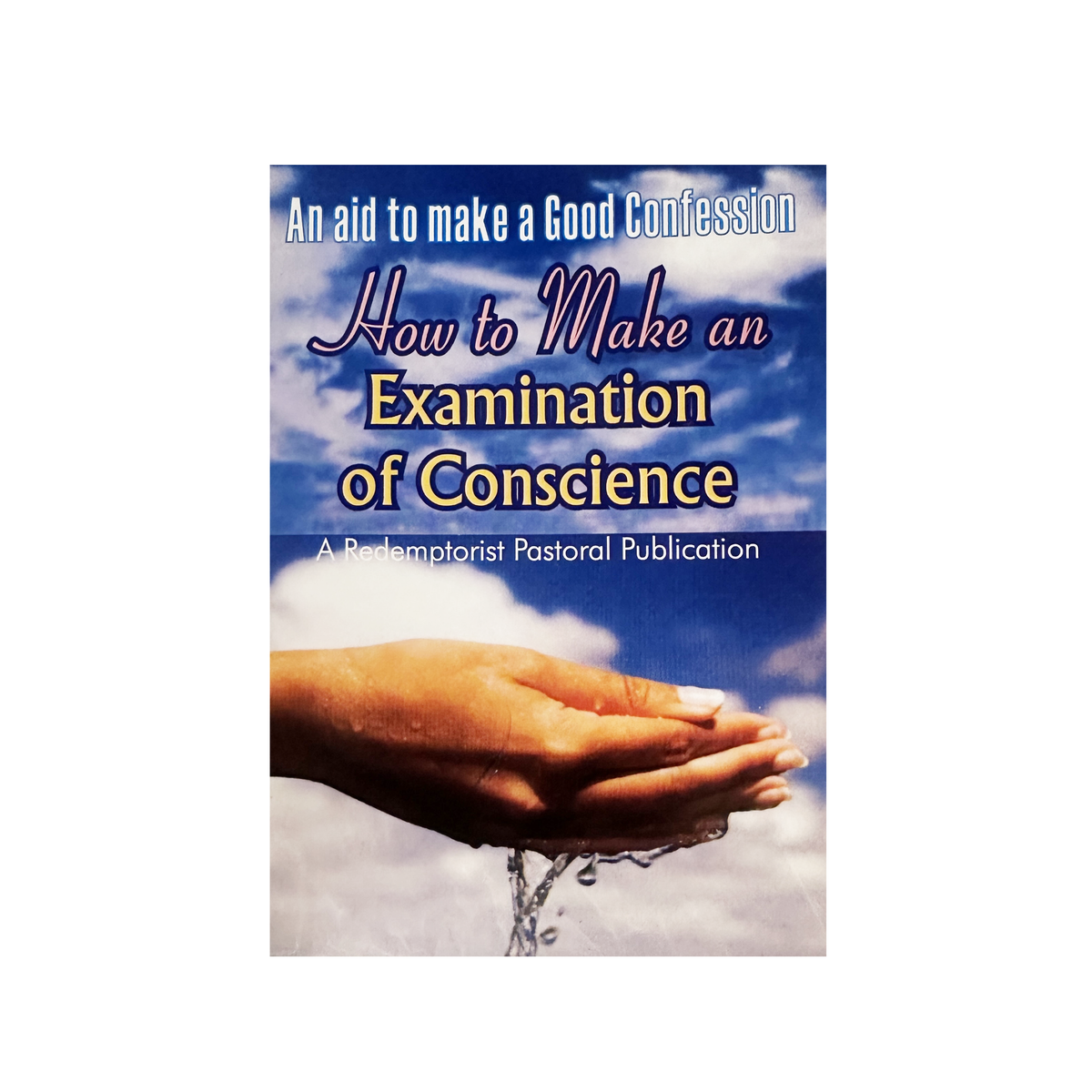 HOW TO MAKE AN EXAMINATION OF CONSCIENCE – Alphonsus Liguori Gift Shop